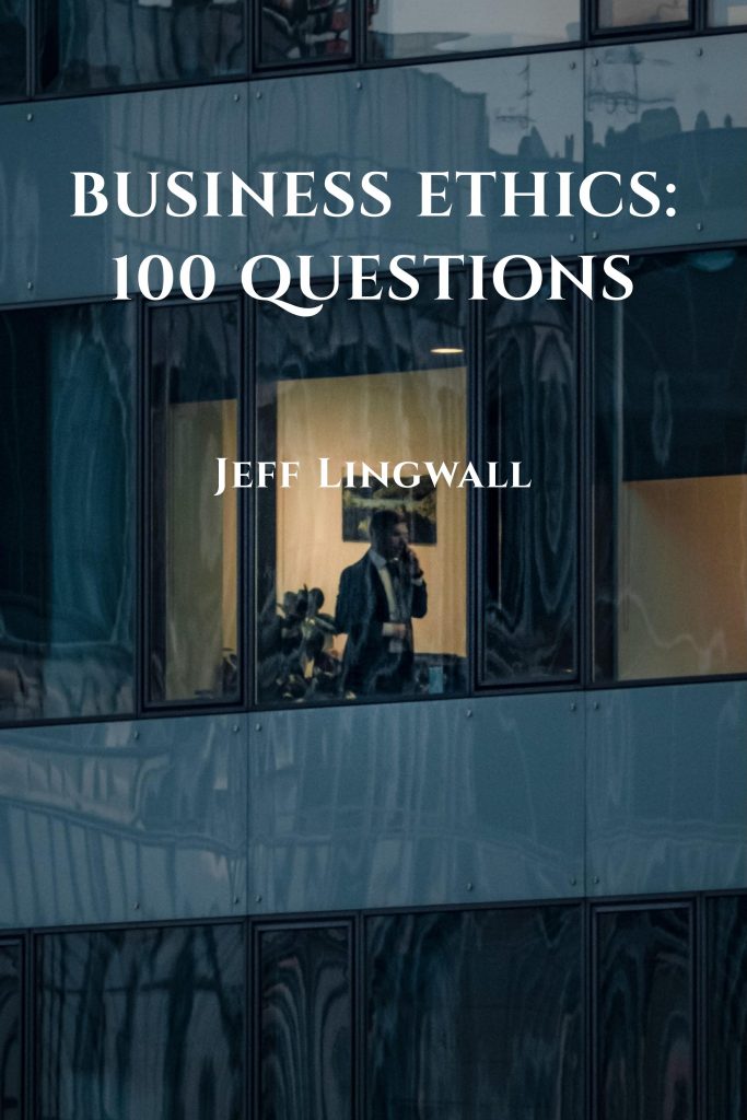 Business Ethics: 100 Questions – Simple Book Publishing